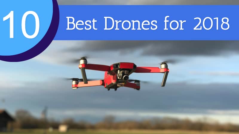 10 Best Easy to Fly Drones for 2018