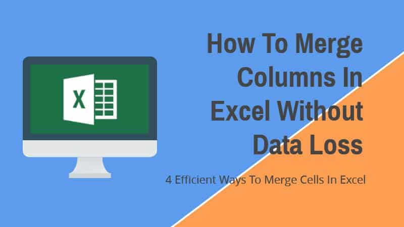 How To Merge Columns In Microsoft Excel Without Data Loss