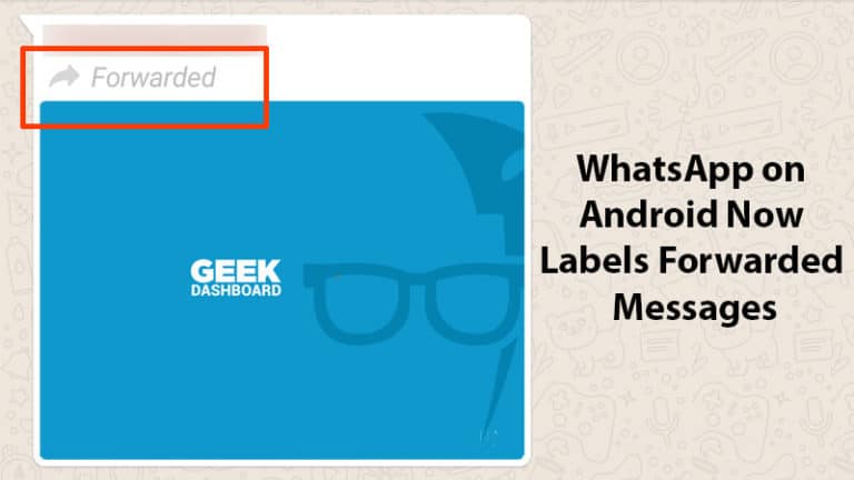 You can now Identify Forwarded Messages on WhatsApp; Here’s How it Works