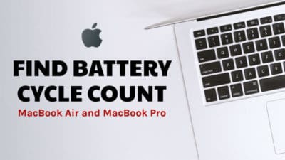 How to Find Battery Cycle Count of Your MacBook Pro or MacBook Air
