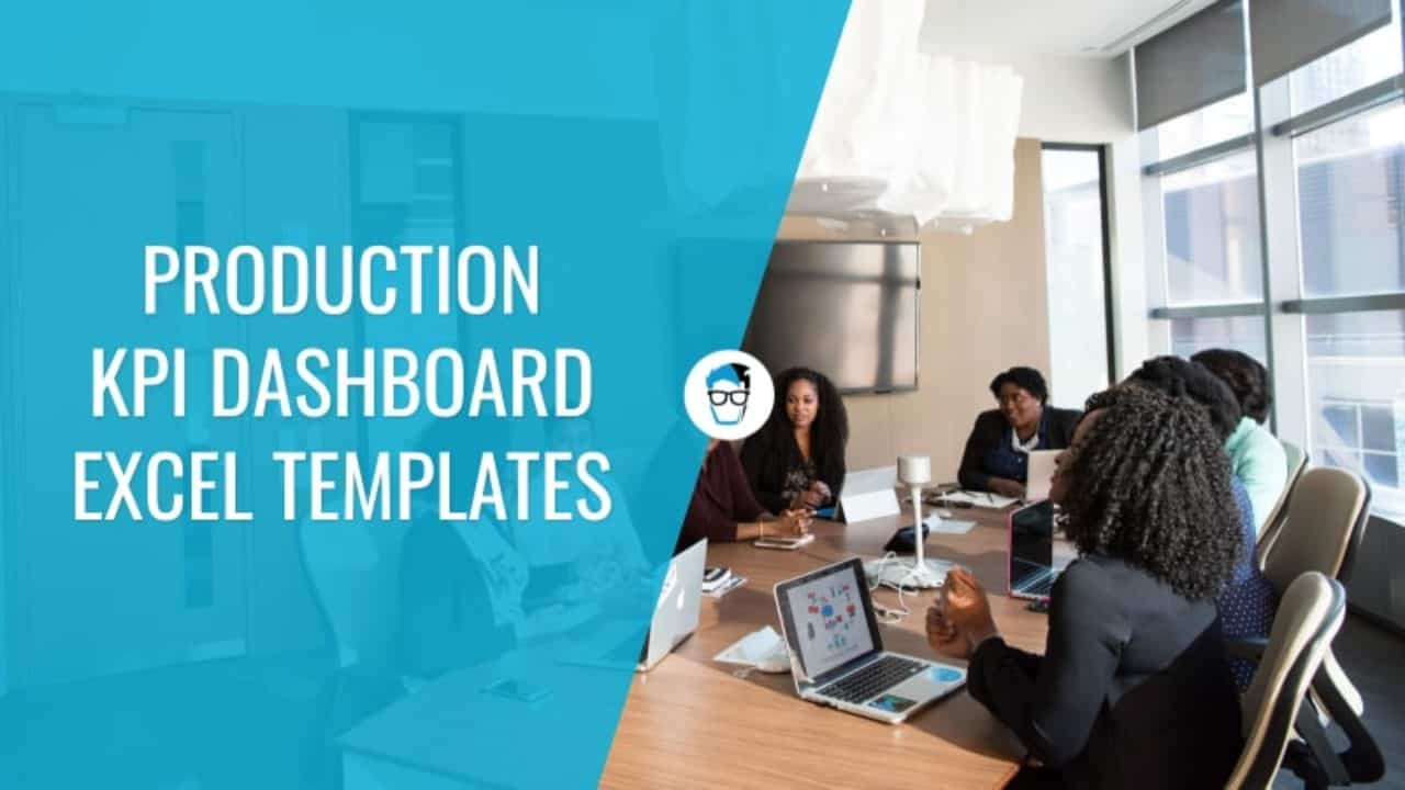 7 Best Production KPI Dashboard Excel Templates to Grow Your Business