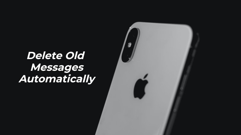 How To Auto Delete Old Text Messages SMS On IPhone And IPad