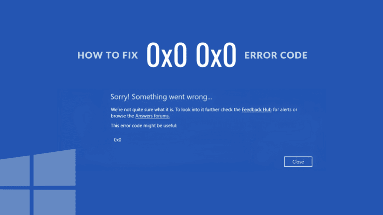 How to Fix 0x0 0x0 Error Code on Windows PC and Laptop Permanently