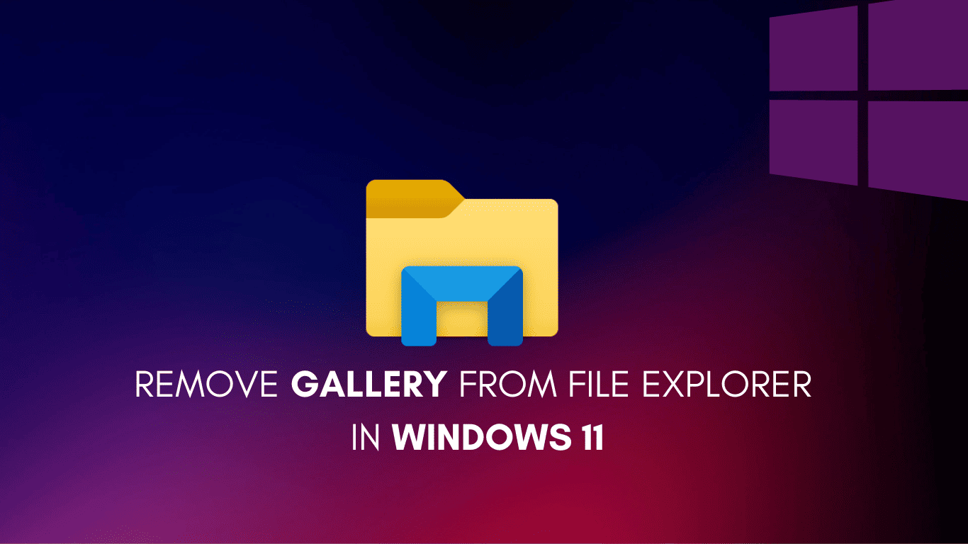 How to Remove Gallery from File Explorer in Windows 11
