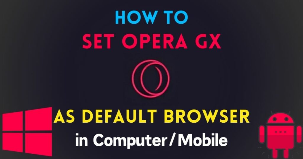 How to Set Opera GX as Default Browser in Windows, Chromebook, Mac, and ...