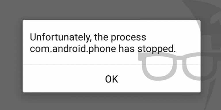 Fix 'Unfortunately, the process com.android.phone has stopped' Error